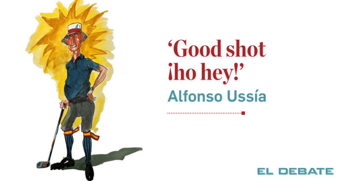 Alfonso Ussía | Good shot ¡ho hey!